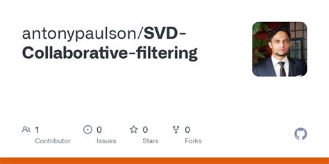 Github Antonypaulsonsvd Collaborative Filtering