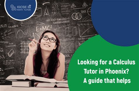 Looking For A Calculus Tutor In Phoenix A Guide That Helps