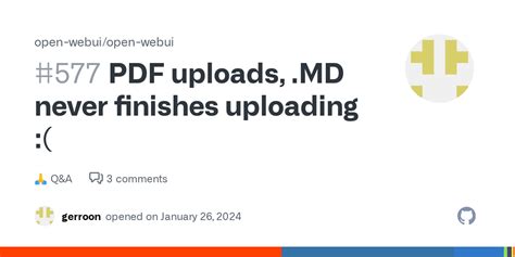 Pdf Uploads Md Never Finishes Uploading · Open Webui Open Webui · Discussion 577 · Github