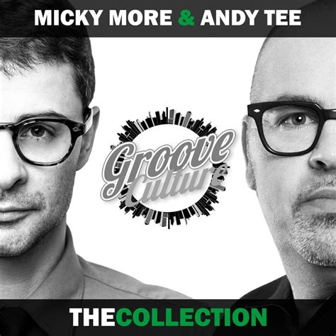 Micky More And Andy Tee The Collection Groove Culture Essential House