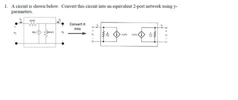 Solved A Circuit Is Shown Below Convert This Circuit Into Chegg Com