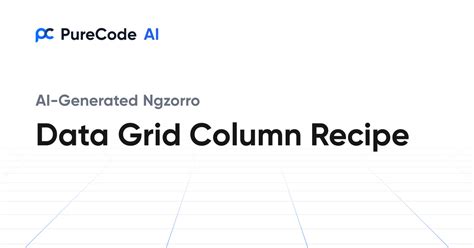 Quickly Create Ngzorro Data Grid Column Recipe With Ai