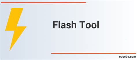 Flash Tools Different Types And Properties Of Flash Tools