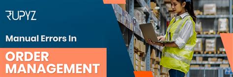 how to reduce manual errors in order management