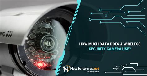 How Much Data Does A Wireless Security Camera Use Newsoftwares Net Blog