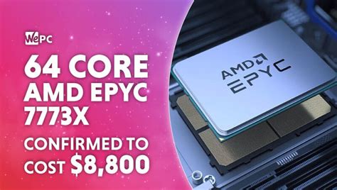 Core AMD EPYC X Will Cost Confirmed WePC