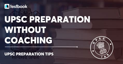 UPSC Preparation Without Coaching Important Steps Tips