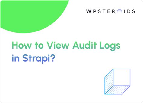 Heres How To View Audit Logs In Strapi Cms