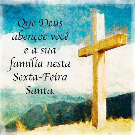 Mensagem Das Flores Mensagem Sexta Feira Santa