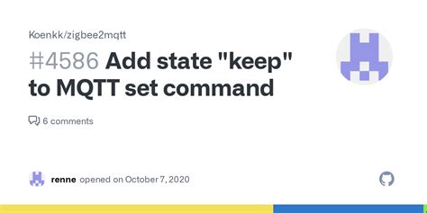 Add State Keep To Mqtt Set Command · Issue 4586 · Koenkkzigbee2mqtt