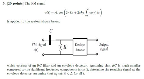Solved 5 20 Points The FM Signal Is Applied To The System Chegg Com