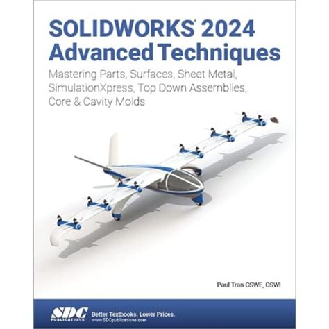 Solidworks 2024 Advanced Techniques Mastering Parts Surfaces Sheet Metal Simulationxpress