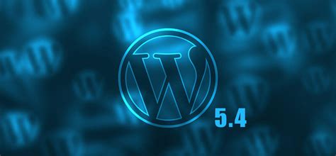 What To Expect From The New Wordpress 5 4 Virtina