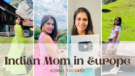 Indian Mom In Europe