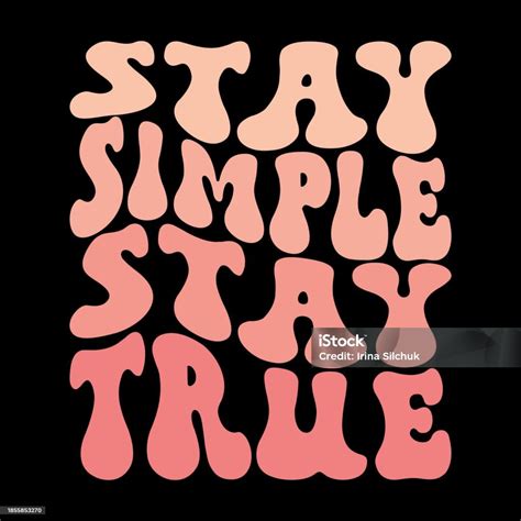 단순함을 유지하고 진실을 유지하세요 복고풍 슬로건 인쇄 70 년대 Groovy 테마 손으로 그린 그래픽 티셔츠 포스터 카드 스티커를 위한 유행 Groovy 인쇄 디자인