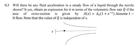 Solved Q Will There Be Any Fluid Acceleration In A Steady Chegg