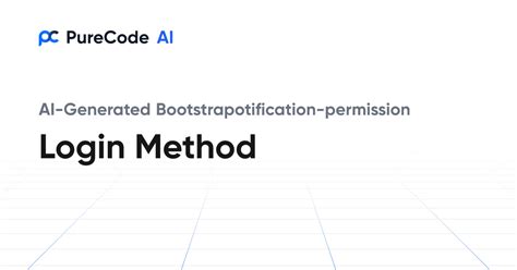 Build Great Bootstrapotification Permission Login Method Components Faster Using Ai Tools