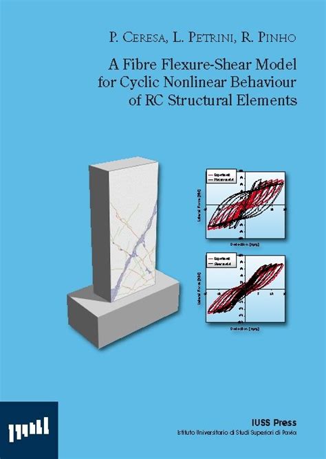 A Fibre Flexure Shear Model For Cyclic Nonlinear Behaviour Of Rc Structural Elements Bookstore