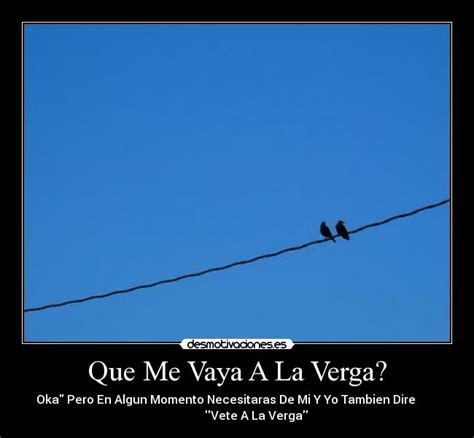 Imágenes Y Carteles De Verga Pag 6 Desmotivaciones