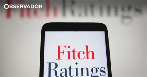 Agência Fitch Mantém “rating” De Portugal Inalterado Apesar De “aumento
