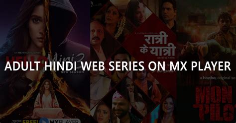 Adult Hindi Web Series On Mx Player The Best Of Indian Pop Culture Whats Trending On Web