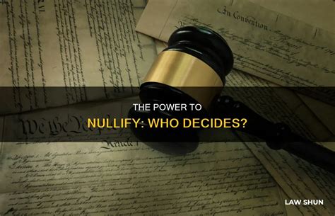 The Power To Nullify Who Decides Lawshun