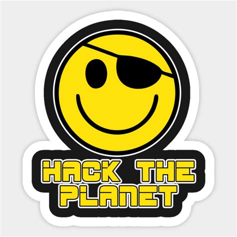 Hack The Planet Hackers Sticker TeePublic