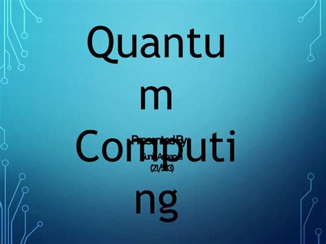 Quantum Computer Quantum Computing Ppt Newpptx
