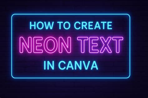How To Create Neon Text In Canva Graphic Design Resource