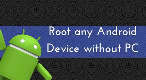 How To Root Any Android Device Without PC In 2 Minutes