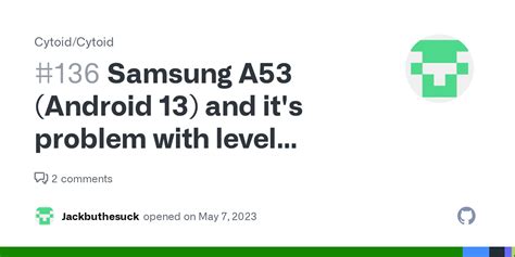 Samsung A53 Android 13 And Its Problem With Level Importing And