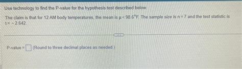 Solved Use Technology To Find The P Value For The Hypothesis Chegg Com