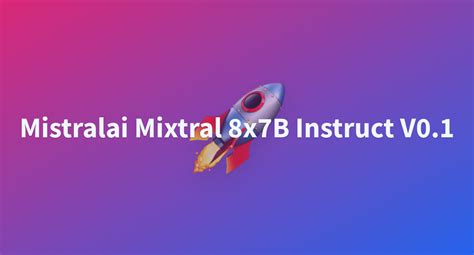 Mistralai Mixtral X B Instruct V A Hugging Face Space By ResterChed