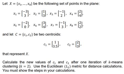 Solved Let X X X Be The Following Set Of Points In The Chegg Com