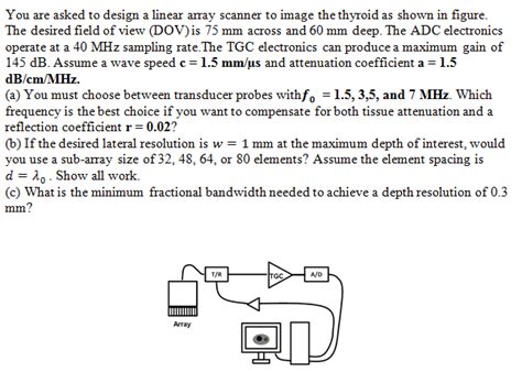 You Are Asked To Design A Linear Array Scanner To
