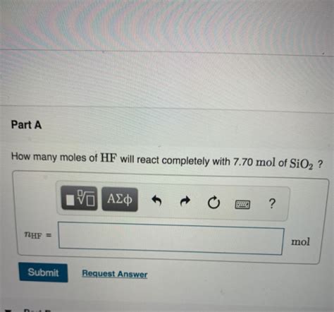 Part A How Many Moles Of Hf Will React Completely With 770 Mol Of Sio2