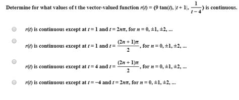 Solved Determine For What Values Of T The Vector Valued