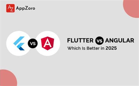 Flutter Vs Angular Which Is Better In 2025