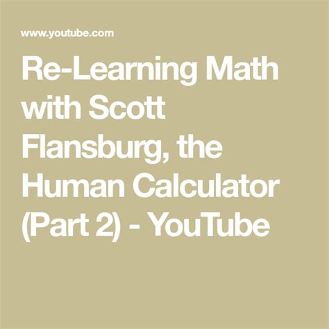 re learning math with scott flansburg the human calculator part 2
