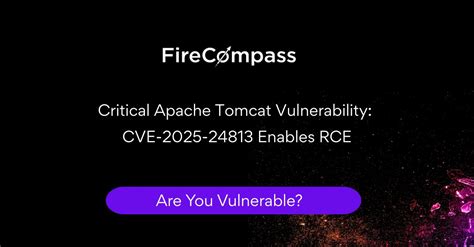Cve 2025 24813 Critical Apache Tomcat Rce Vulnerability