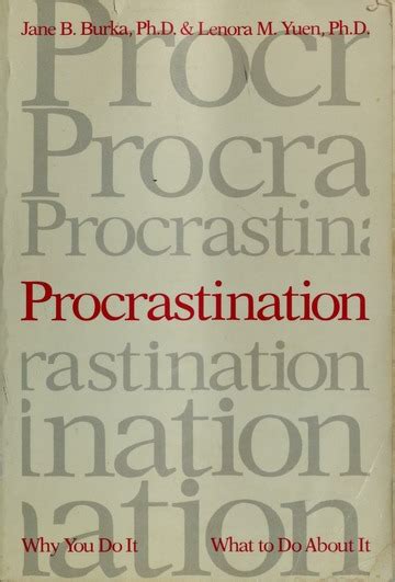 Procrastination Why You Do It What To Do About It Burka Jane B