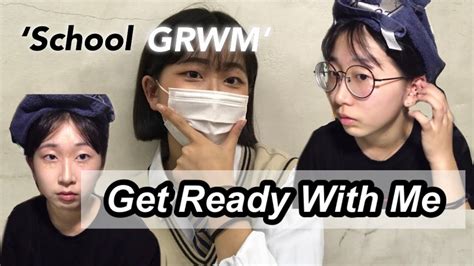 Grwm 학교 갈 준비 하기 School Get Ready With Me Grwm 겟레디윗미 무쌍 메이크업 렌즈