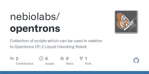 Github Nebiolabs Opentrons Collection Of Scripts Which Can Be Used In Relation To Opentrons