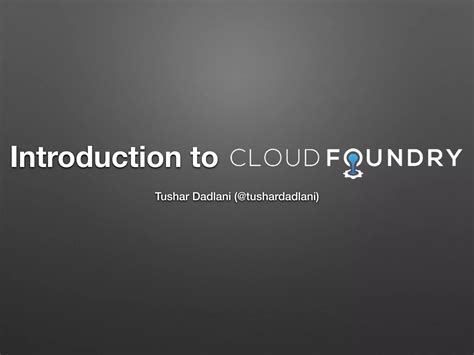 Cloudfoundry Introduction Ppt