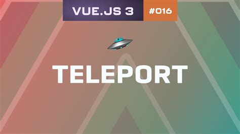 16 Teleport Vuejs 3 Youtube