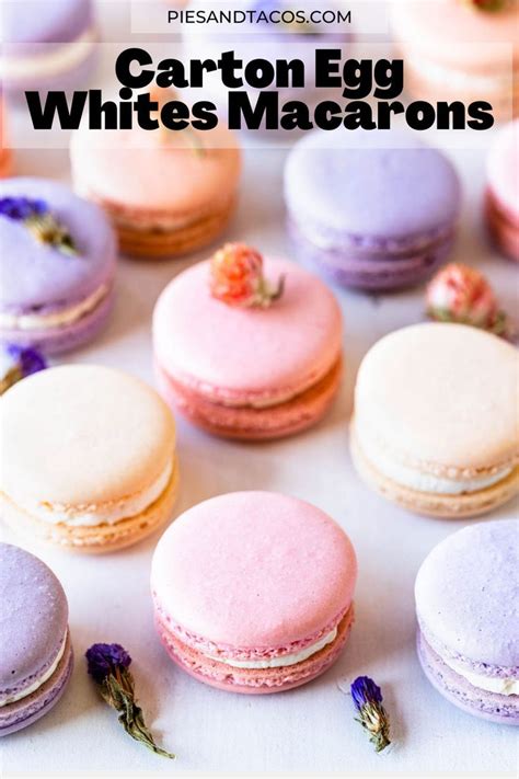 Carton Egg Whites Macarons Recipe Macaron Recipe Macarons Spring
