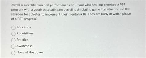 Solved Jerrell Is A Certified Mental Performance Consultant
