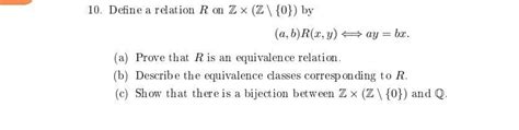 Solved 10 Define A Relation R On Zx Z 0 By A B R X Y Chegg Com