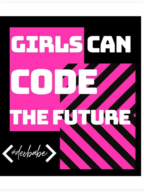 Girls Can Code The Future A Perfect Design For Female Developers And