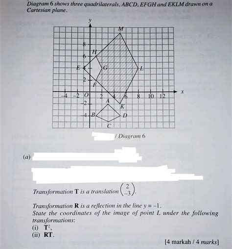Diagram 6 Shows Three Quadrilaterals Abcd Efgh And Eklm Drawn On A